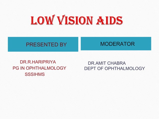 Low vision aid | PPT | Eye and Vision Conditions | Diseases and Conditions
