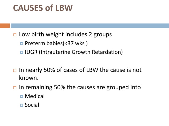 Low birth weight baby | PPTX | Pregnancy | Reproductive Health