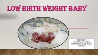 LOW BIRTH WEIGHT BABY: causes , Risks and complications. | PPTX