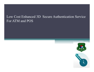 Low cost 3d authentication service for atm and pos | PDF