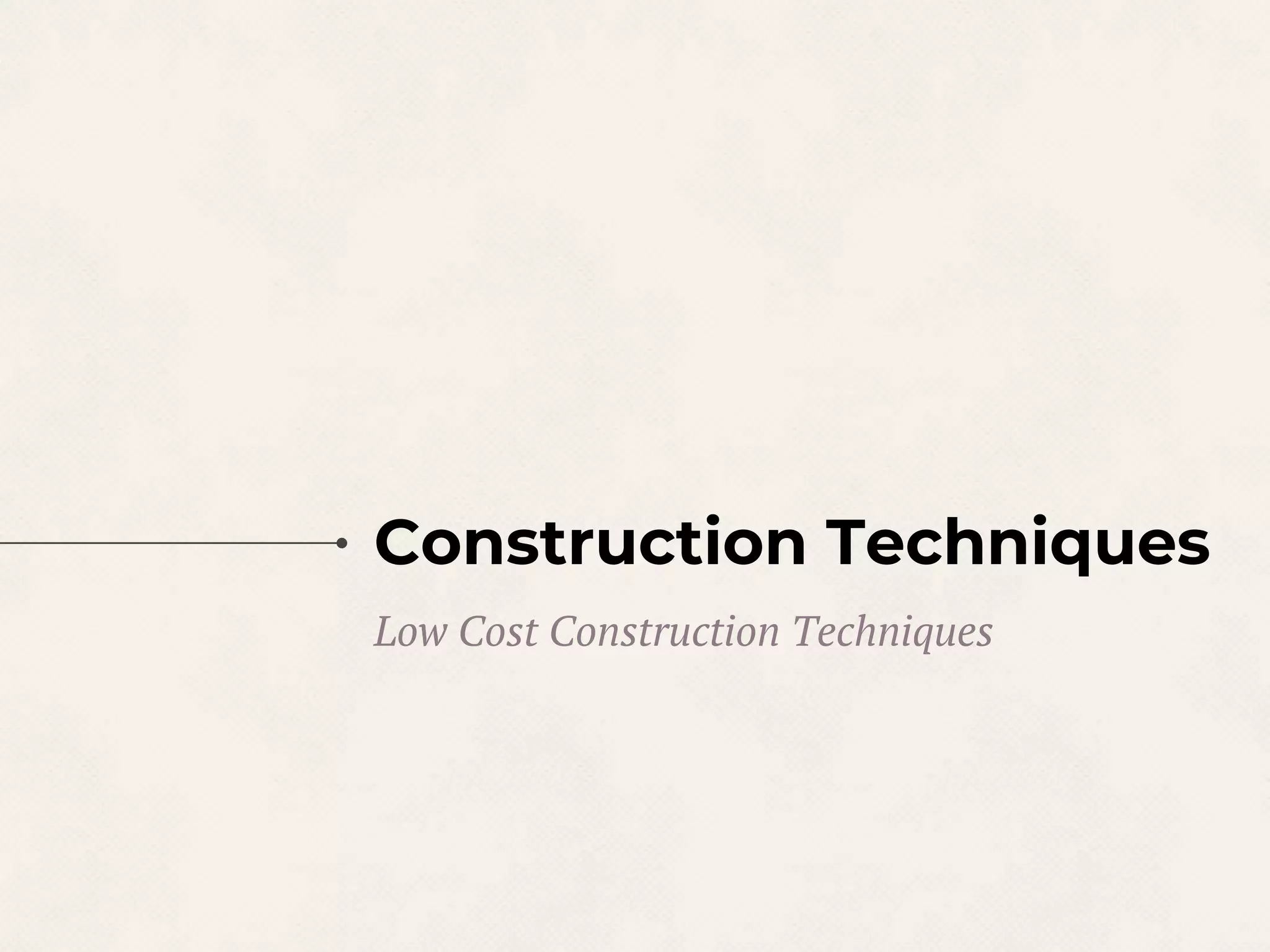 Low cost building materials and construction techniques | PPTX