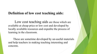 Low cost teaching aids (ppt) | PPTX
