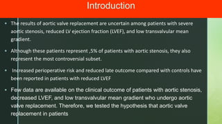 Management-Severe Aortic stenosis with Low Transvalvular Gradient and ...