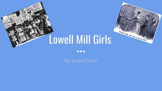 Lowell mill girls | PPT