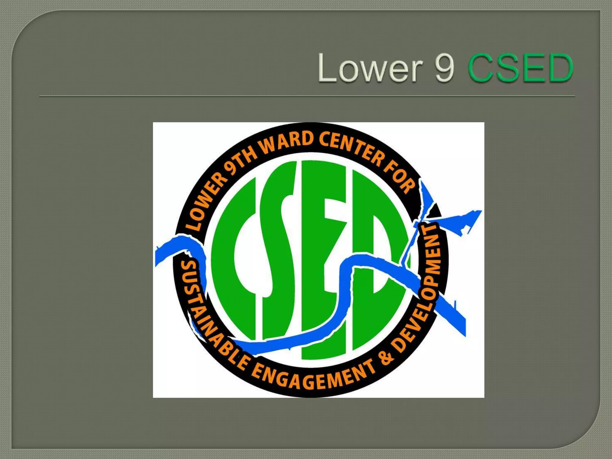Lower 9 CSED: An Overview | PPTX