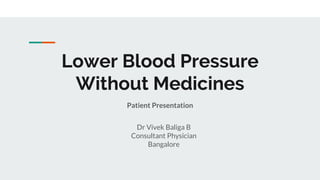 Lower blood pressure without medicines - Dr Vivek Baliga Patient Guide ...