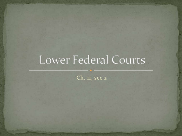 Lower federal courts | PPTX | Legal Services Industry | Industries