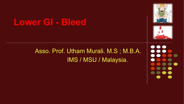 Lower GI - Bleed | PPT | Blood Disorders | Diseases and Conditions