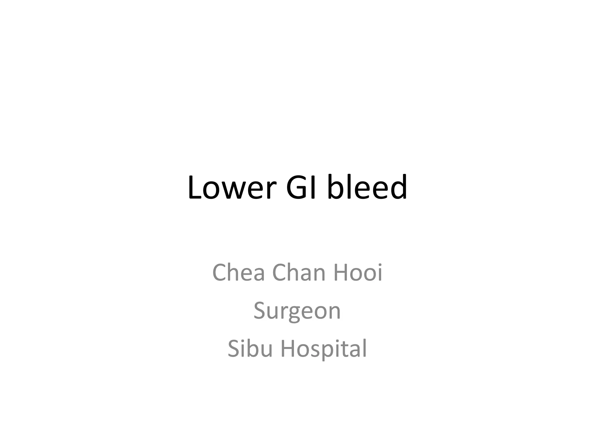 Lower gi bleed | PPTX