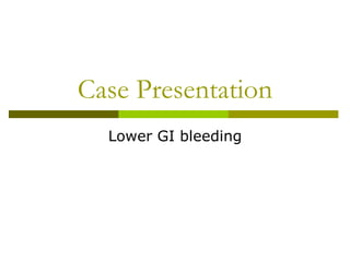 Lower gastrointestinal bleeding in newborn infant | PPT