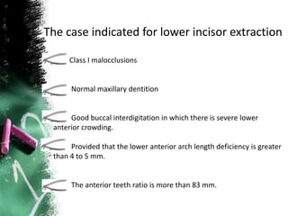 Lower incisor extraction in Orthodontics | PPTX