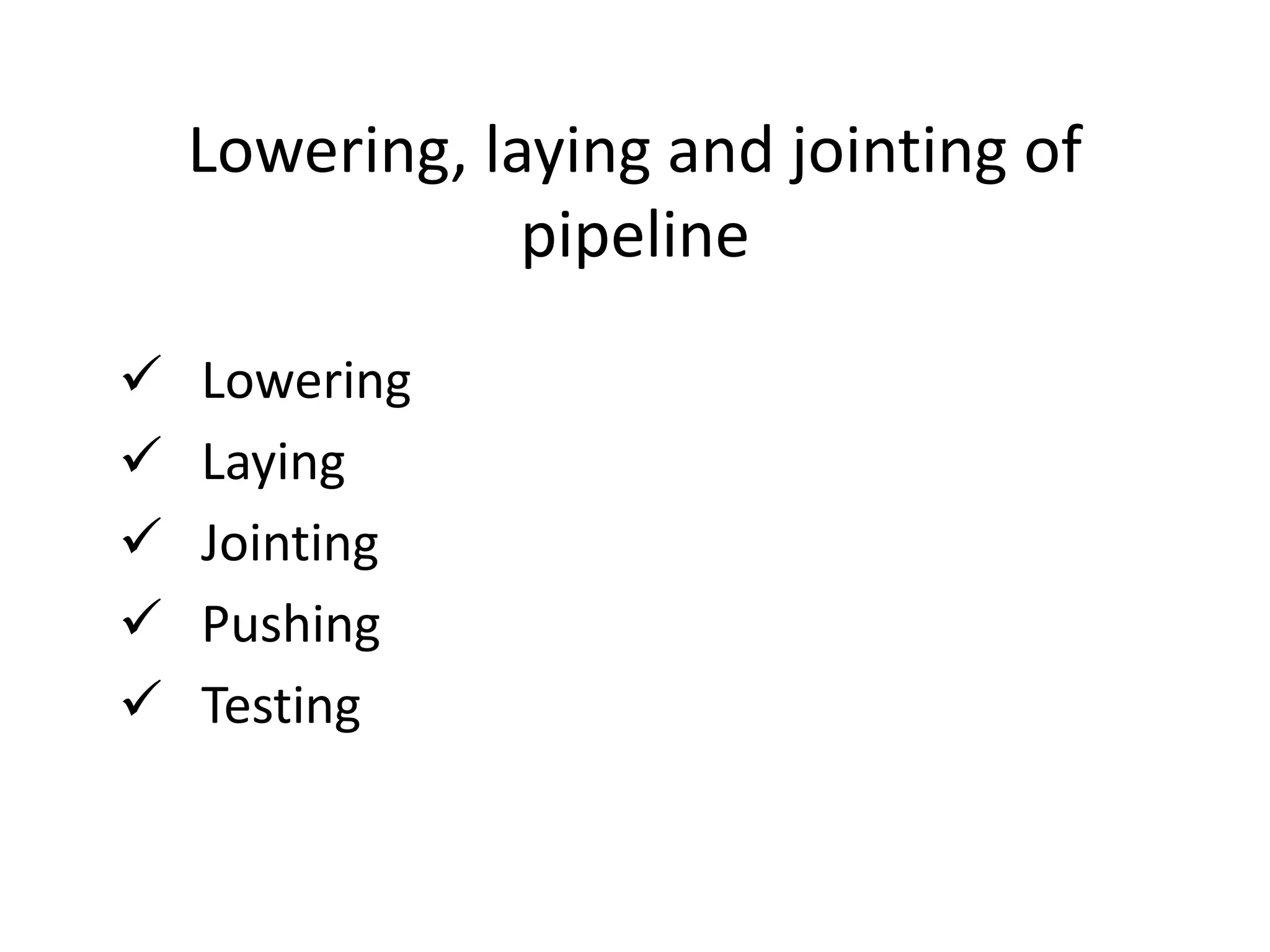 Lowerin Laying & Jointing of Pipelie.pptx