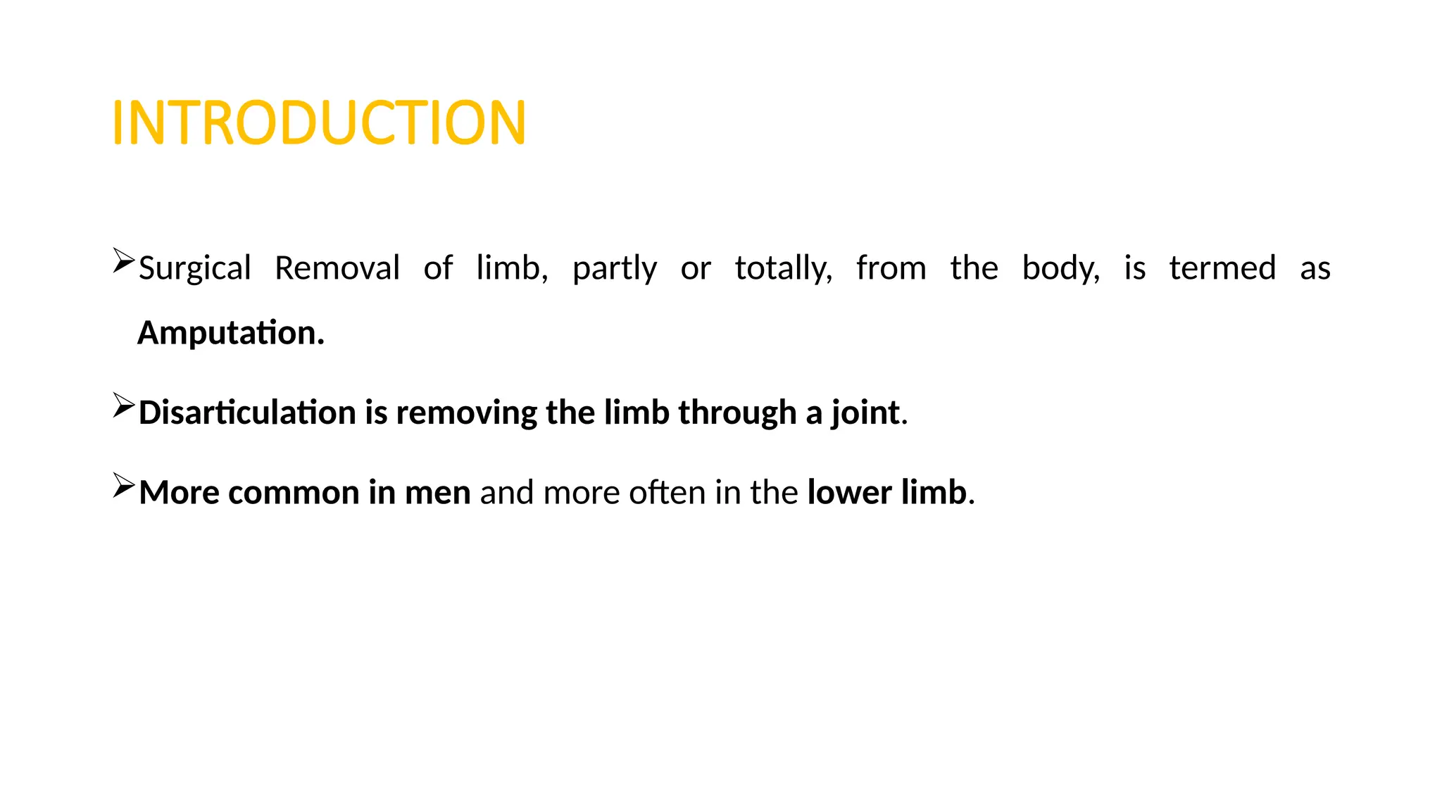 LOWER LIMB AMPUTATION Amputation is the surgical removal of a limb or ...
