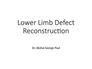 Lower Limb Defect-Thigh,Knee and Proximal Leg.pptx