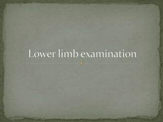 Lower limb examination.pptx