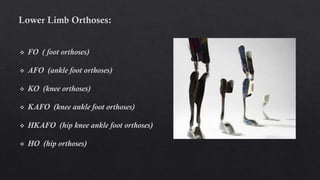 Lower limb orthotics | PPTX