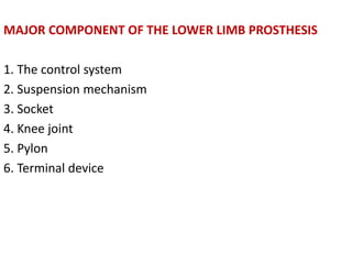 Lower limb prosthesis | PPTX