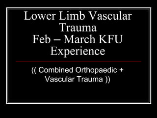 Lower Limb Vascular Trauma | PPTX