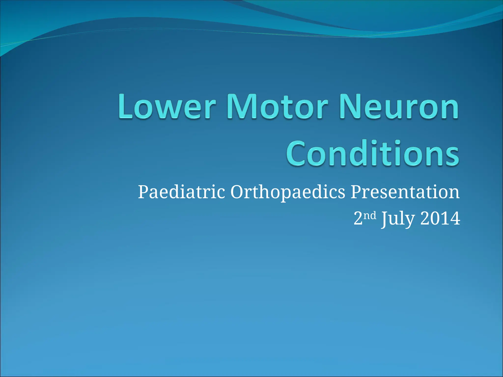 Lower motor neuron conditions and management | PPT