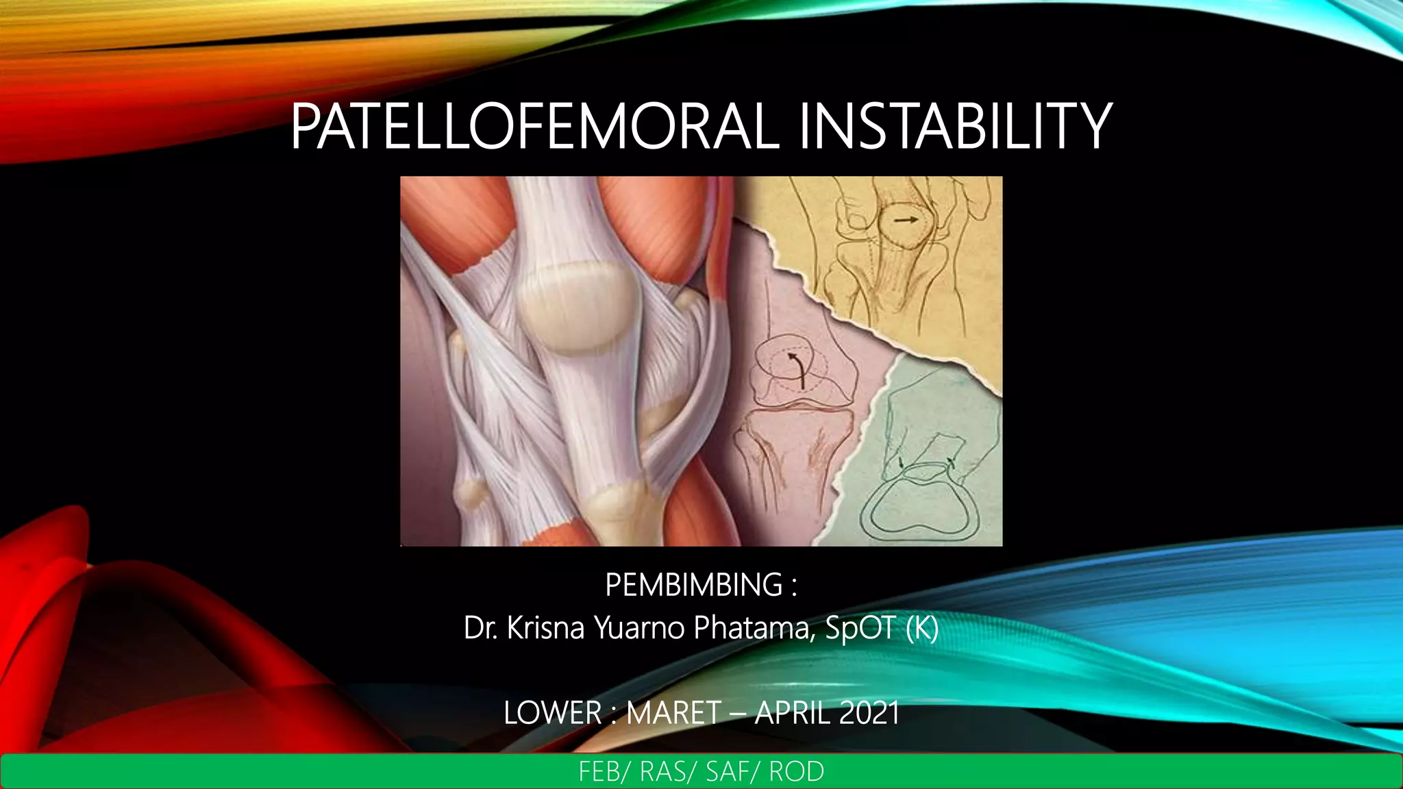 Lower Patellofemoral Instability | PPTX