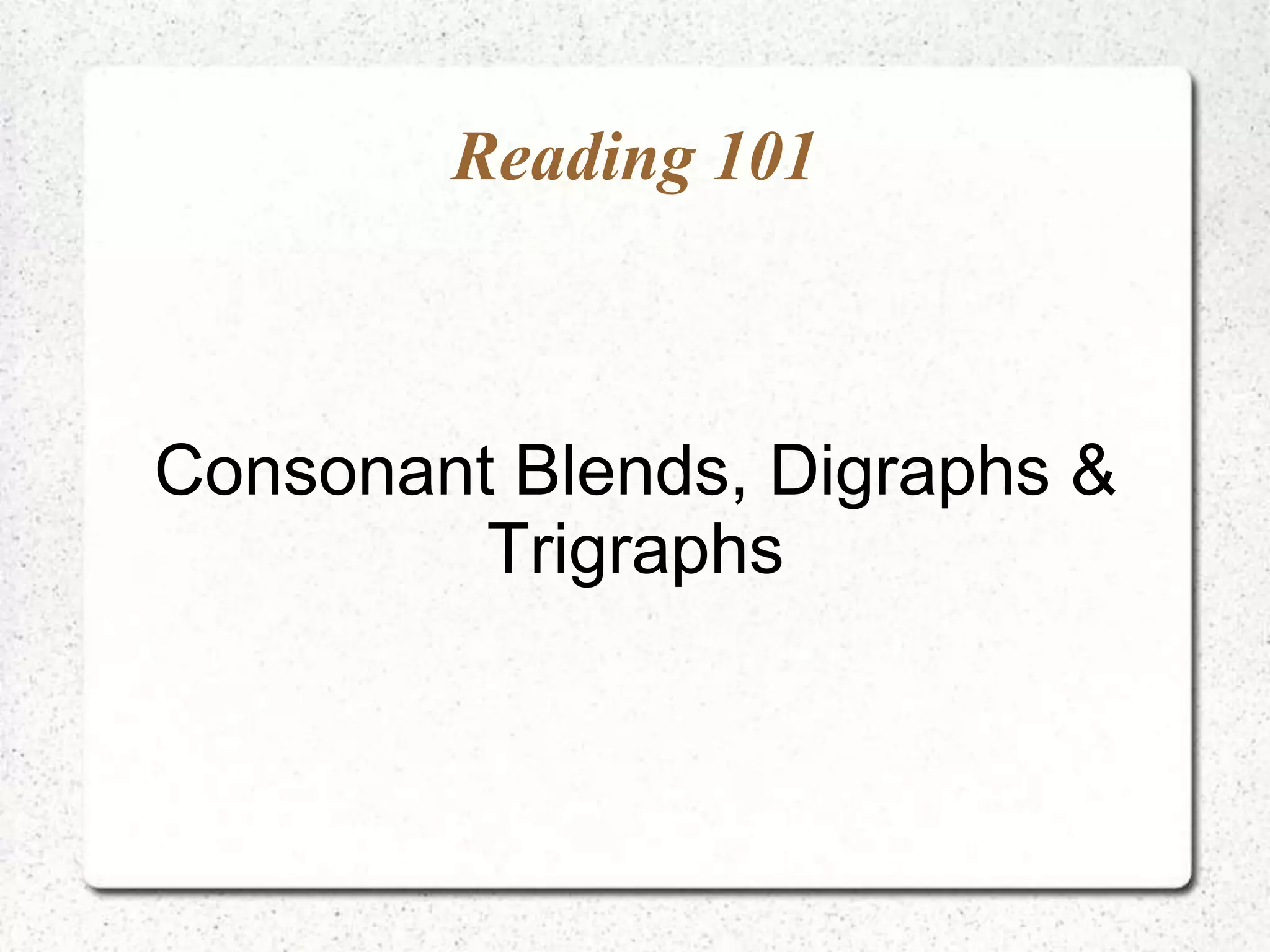 Lower Pri A - Consonant Blends & Digraphs | PPT | Science