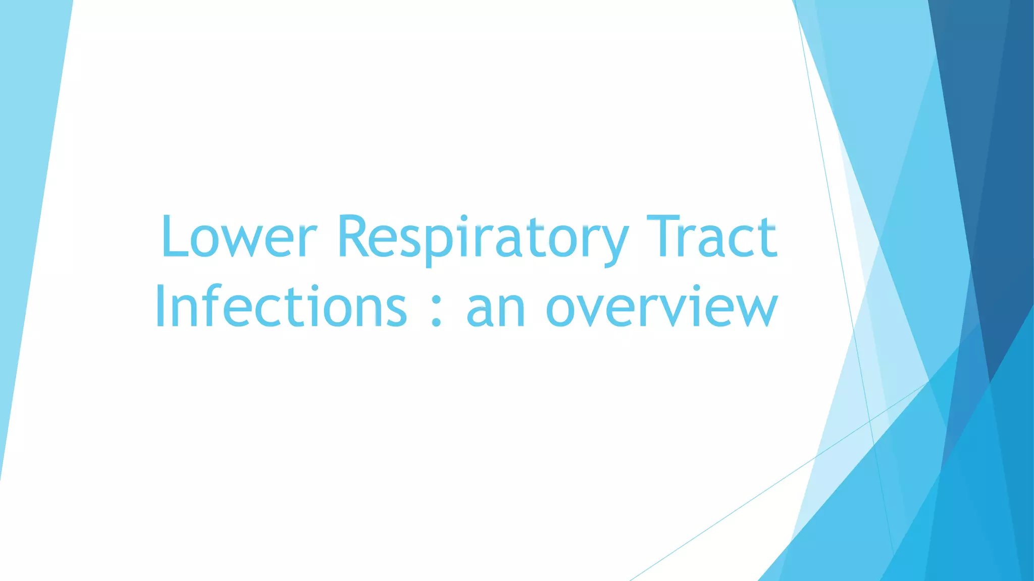 Lower Respiratory Tract Infections.pptx