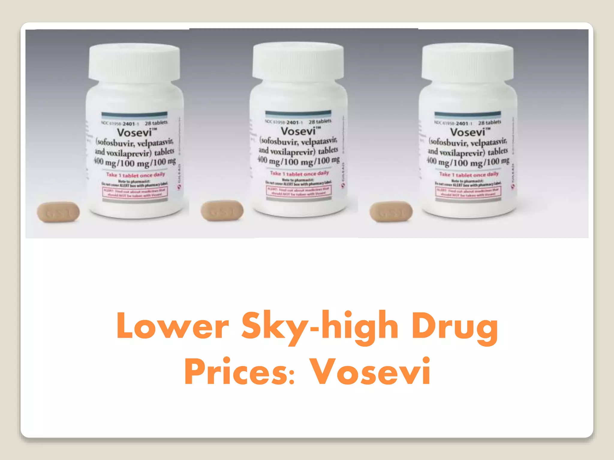 Lower Sky-high Drug Prices: Vosevi | PPT