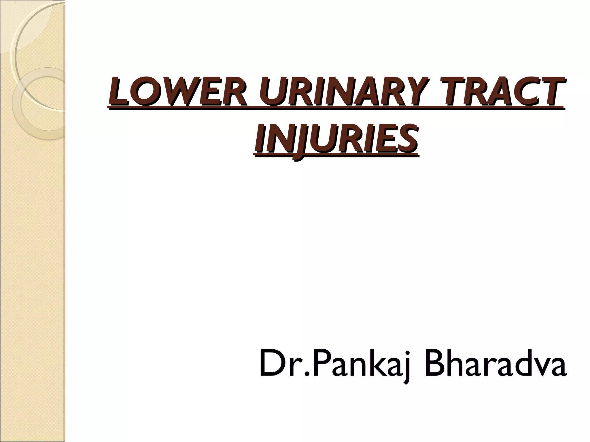 Lower urinary tract injuries | PPT