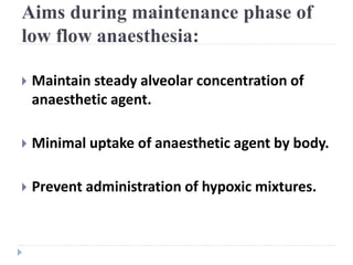 Low flow anaesthesia | PPTX