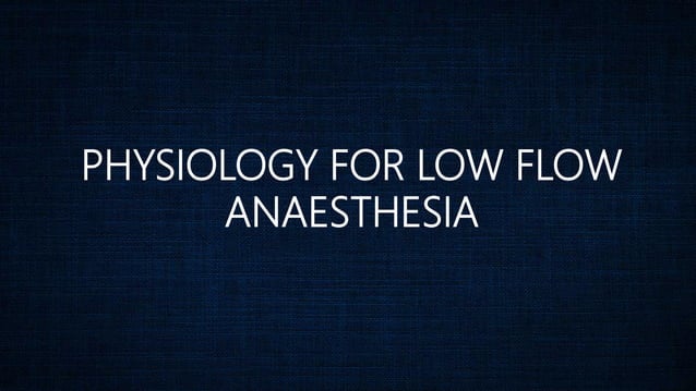 Low flow Anaesthesia & Gas Monitoring | PPTX | Lung and Respiratory ...