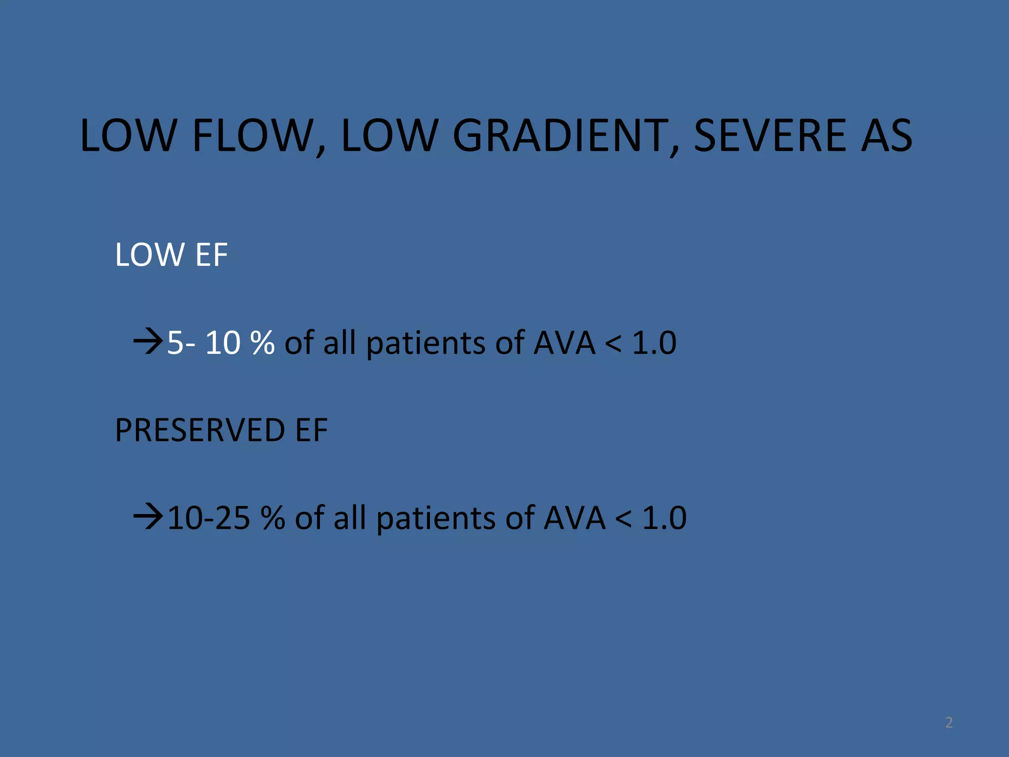 Low flow Low gradient severe aortic stenosis | PPTX
