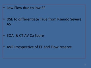 Low flow Low gradient severe aortic stenosis | PPTX