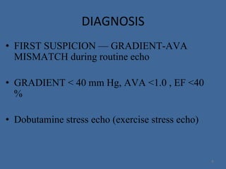 Low flow Low gradient severe aortic stenosis | PPTX