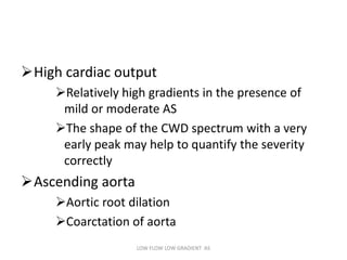 Low flow low gradient aortic stenosis | PPTX