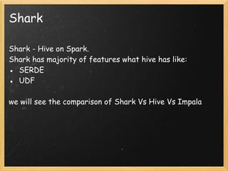 Low latency access of bigdata using spark and shark | PPT