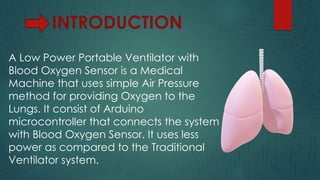 LOW POWER PORTABLE VENTILATOR WITH BLOOD OXYGEN SENSOR.pptx