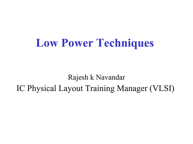 Low Power Design Techniques for ASIC / SOC Design | PPT