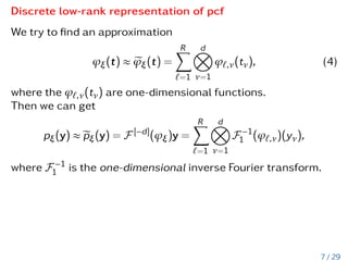 Low rank tensor approximation of probability density and characteristic functions | PPT