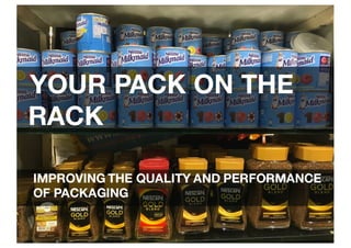 Your Pack on the Rack: The five rules of packaging design | PPT