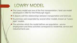 land use by lowry model as an example | PPTX