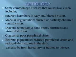 LOW VISION AIDS- Ophthalmology class note | PPTX