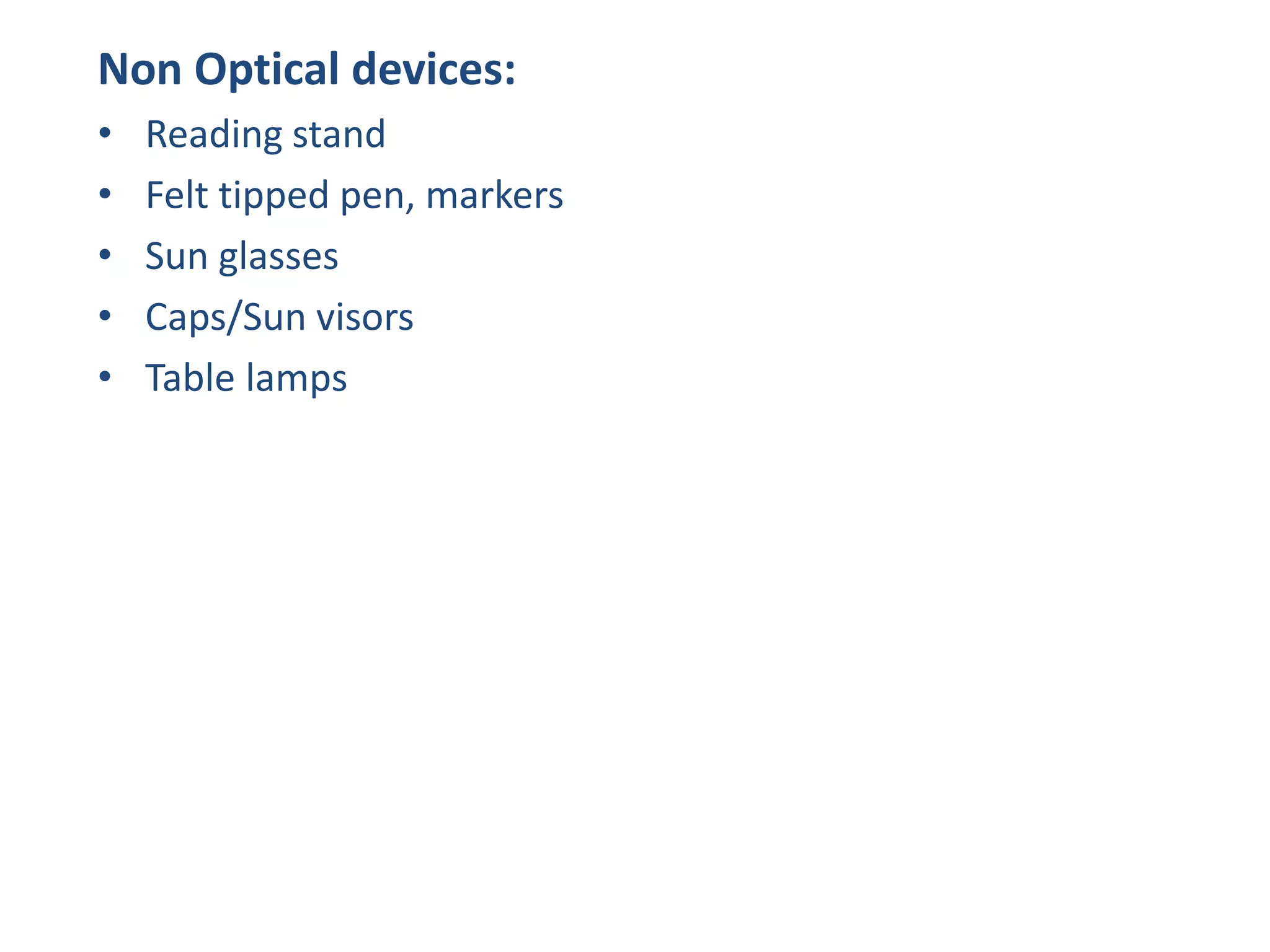 Low vision devices optical and non optical | PPTX