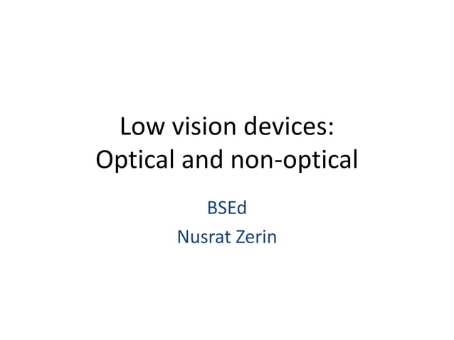 Low vision devices optical and non optical | PPTX | Photography | Arts ...