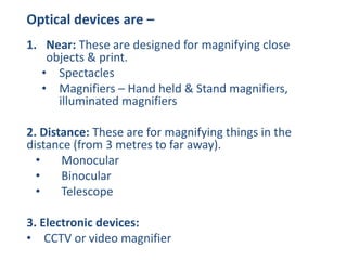 Low vision devices optical and non optical | PPTX