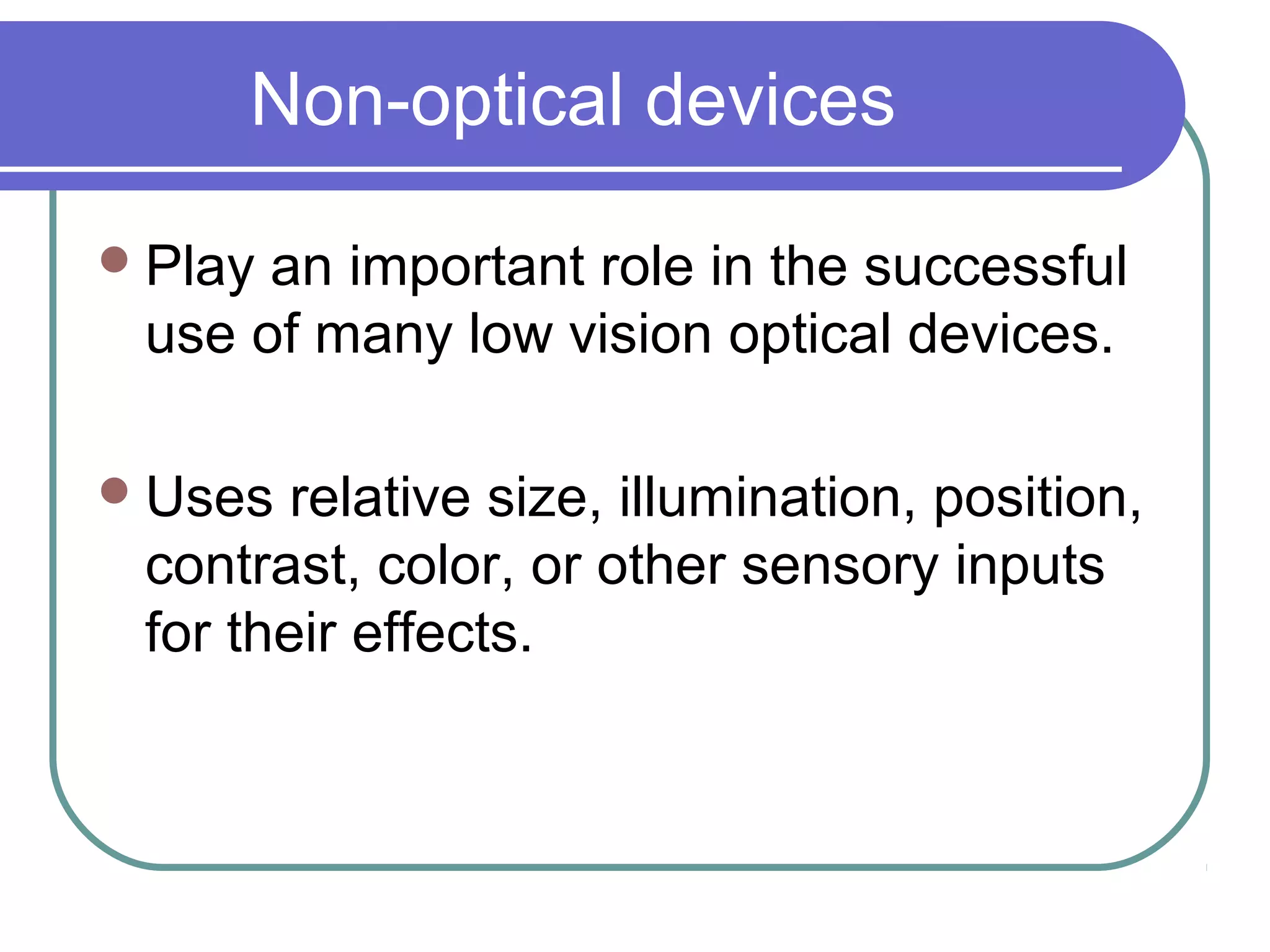 Low vision non optical devices | PPT