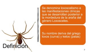 Loxoscelismo.pptx