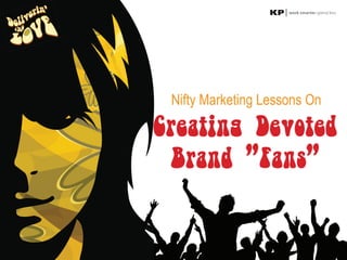 LOYAL BRAND FANS | PPT