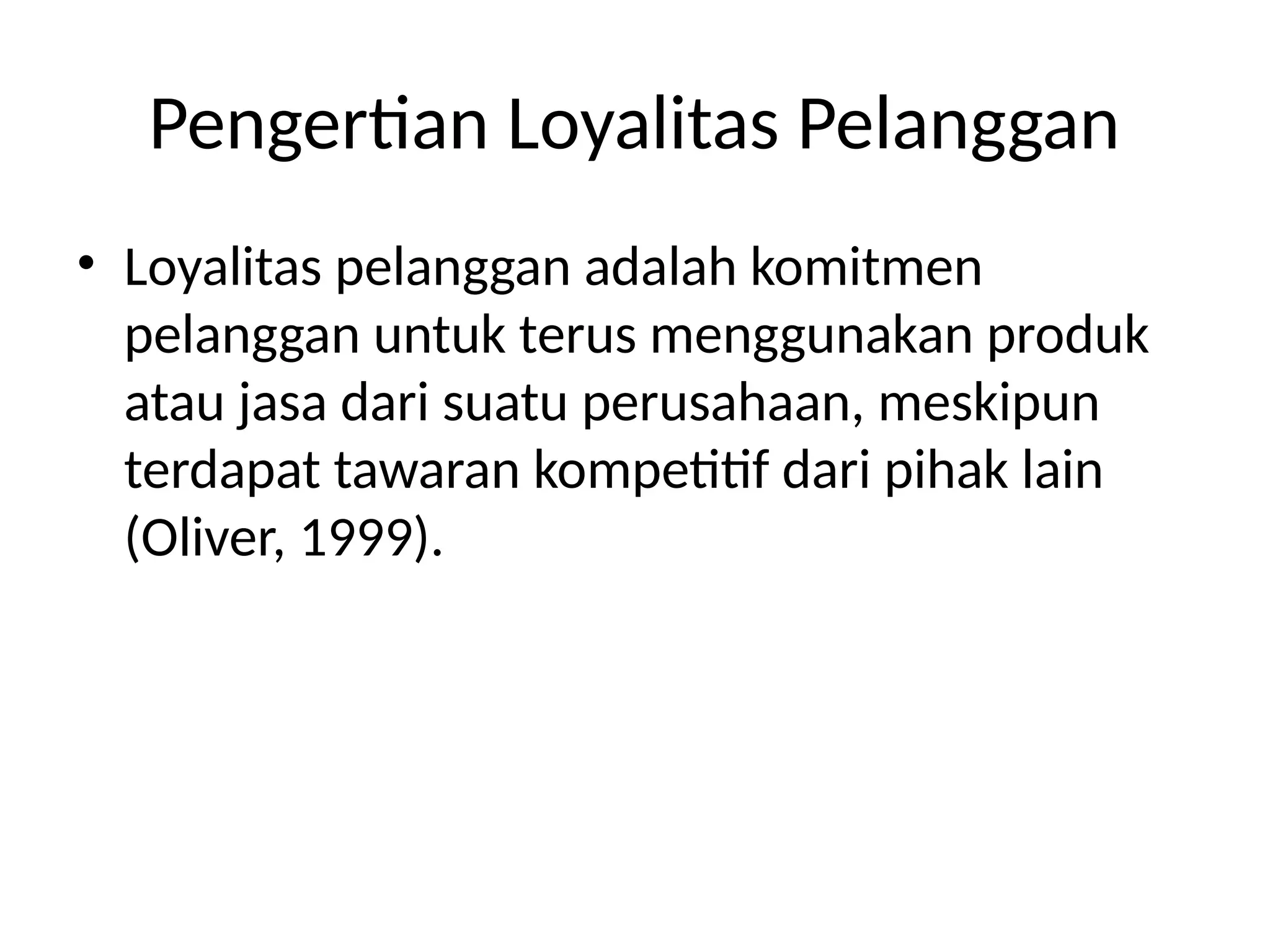 Loyalitas Pelanggan Presentasi dalam bentuk ppt | PPTX
