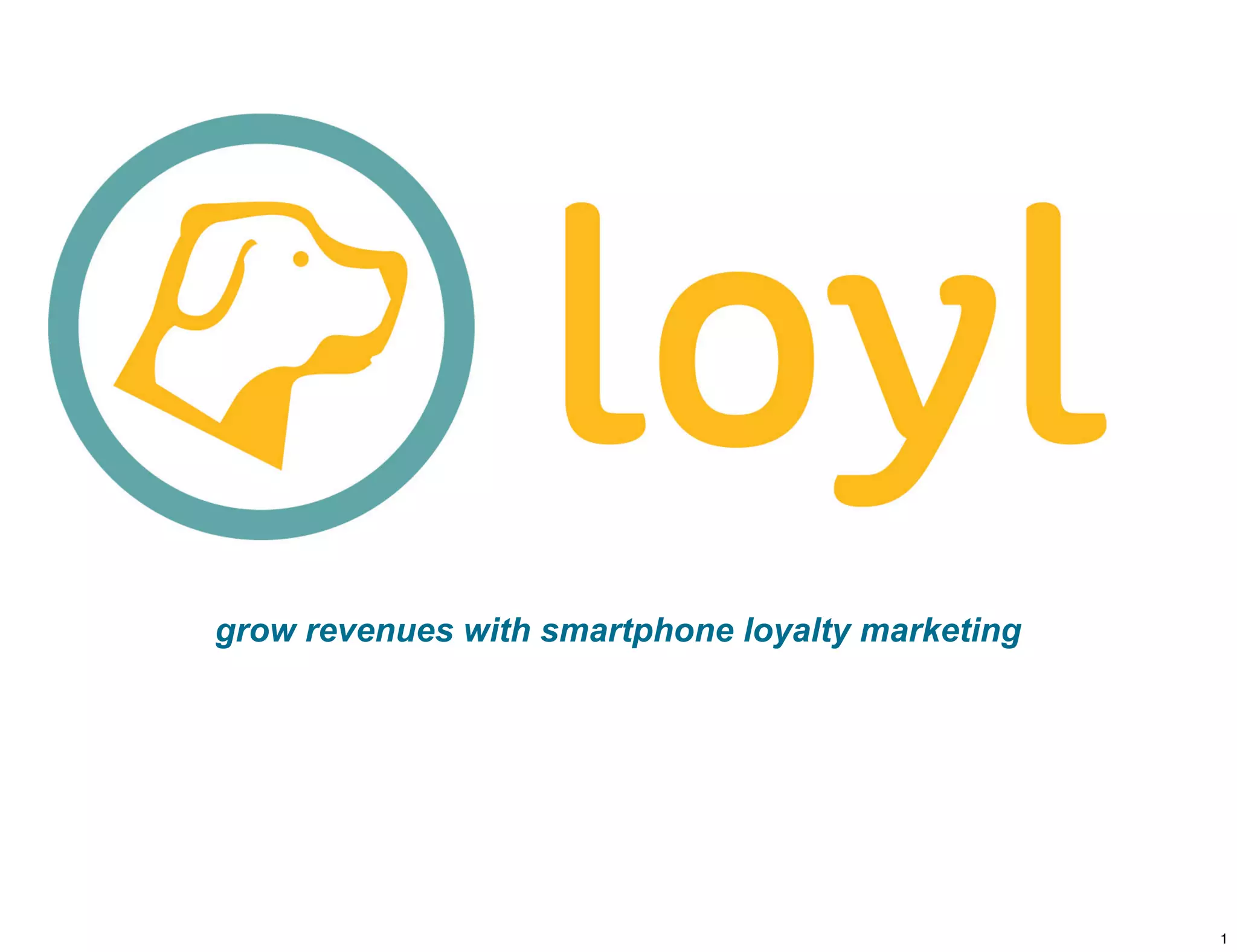 Loyl - What, How, and Why | PDF | Marketing and Advertising | Business
