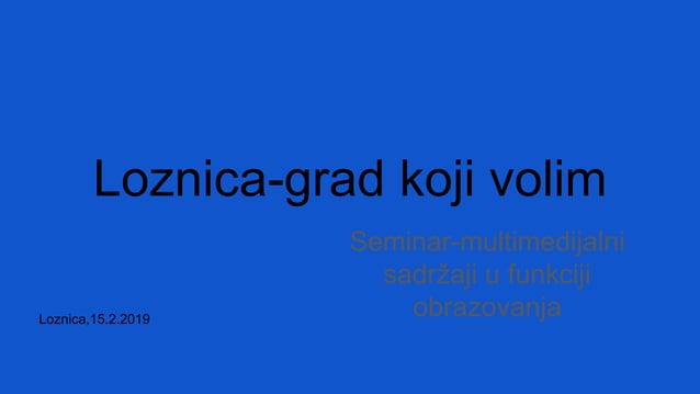 Loznica, grad koji volim | PPTX